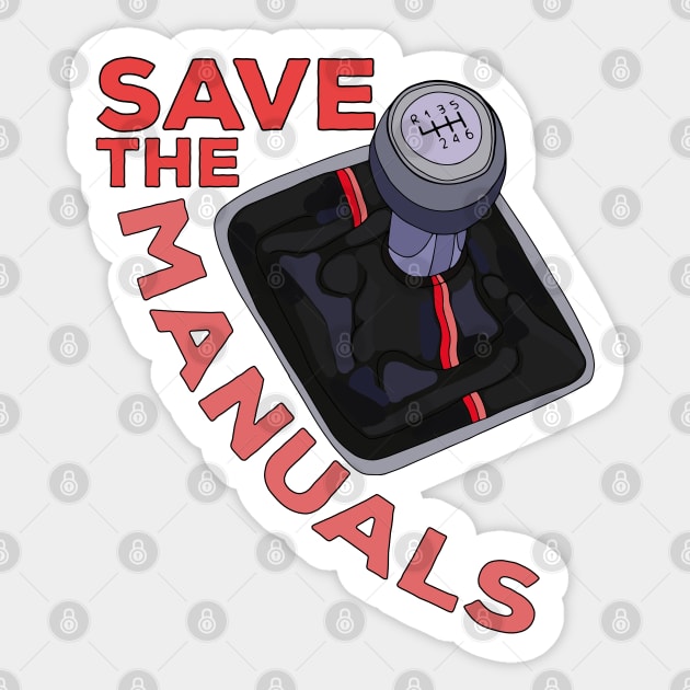 Save The Manuals - Manual Transmission Cars - Sticker | TeePublic