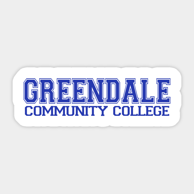 Greendale Community College - Greendale - Sticker | TeePublic