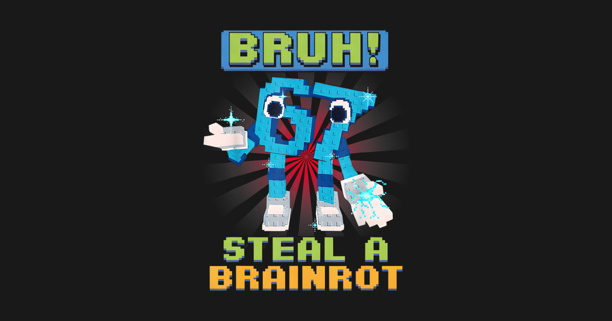Pixel Bruh 67 Steal A Brainrot - Funny Pixel Meme - T-Shirt | TeePublic