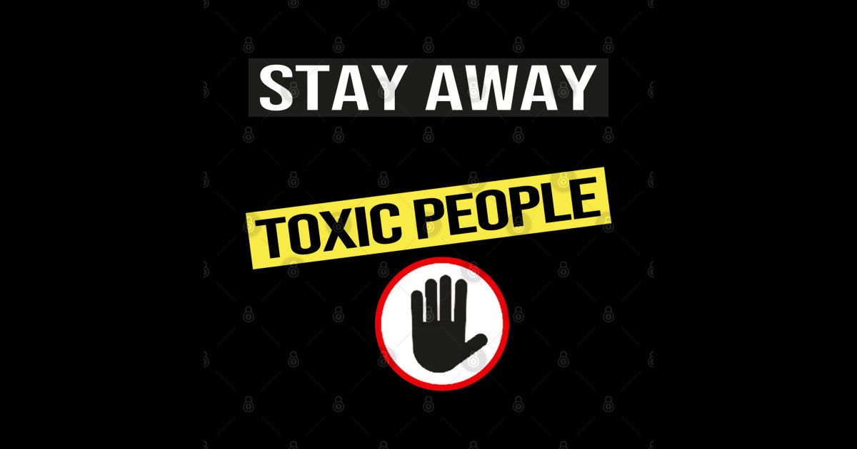 Stay Away From Toxic People - Stay Away From Toxic People - Sticker ...