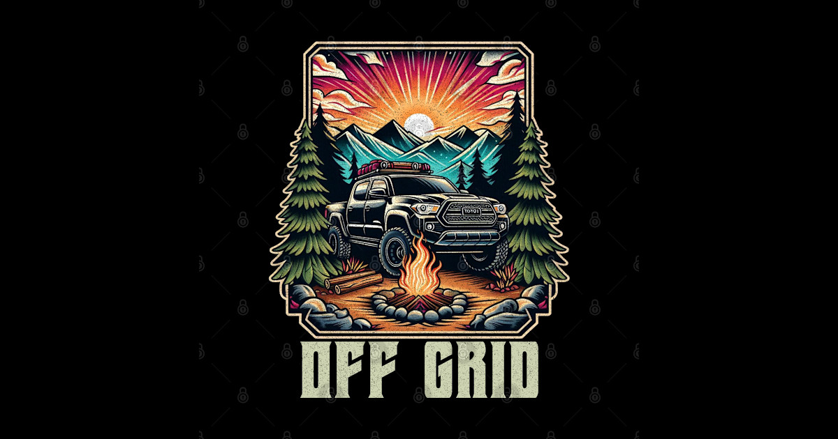 Off grid overland Toyota Tacoma - Overlanding - Sticker | TeePublic