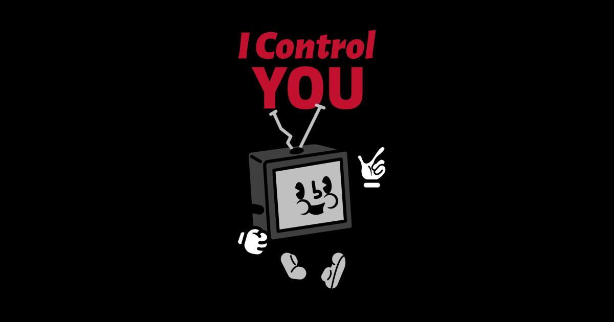 I Control You - Television - Sticker | TeePublic