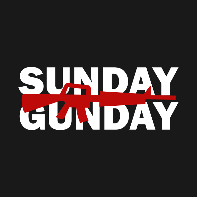 Sunday Gunday Design for Rifle Gun Fans - Rifle - T-Shirt | TeePublic