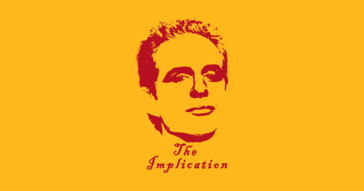 The Implication - The Implication - T-Shirt | TeePublic