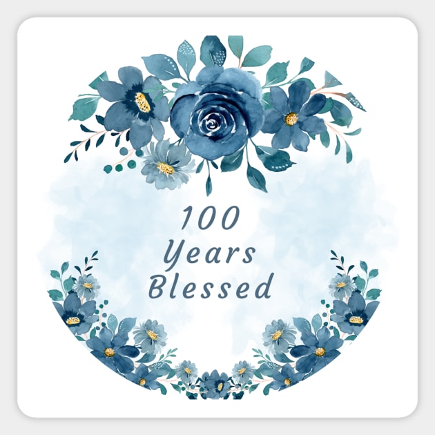 100 Years Blessed Logo - 100th Birthday Gift - Sticker | TeePublic
