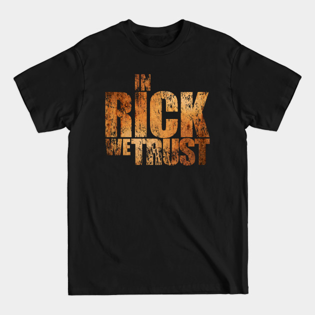 In Rick We Trust - Rick Grimes - T-Shirt sold by Citlalmina xóchitRíos ...