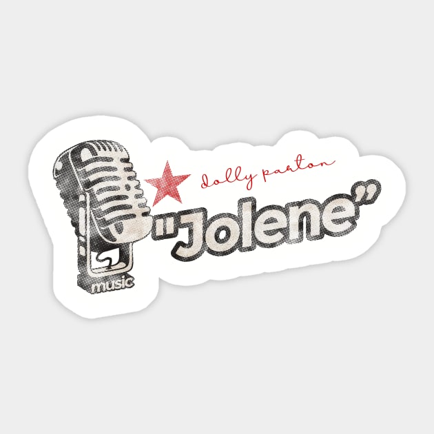 Jolene - Greatest Karaoke Songs - Jolene - Sticker | TeePublic