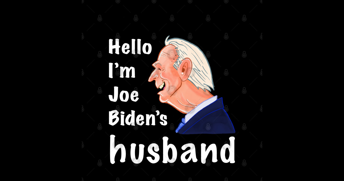 Hello I’m Joe Biden’s Husband Funny Father’s Day Gift - Joe Biden ...