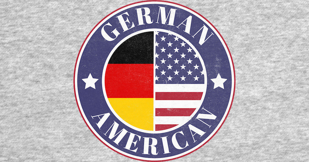 Proud German-American Badge - Germany Flag - German - T-Shirt | TeePublic