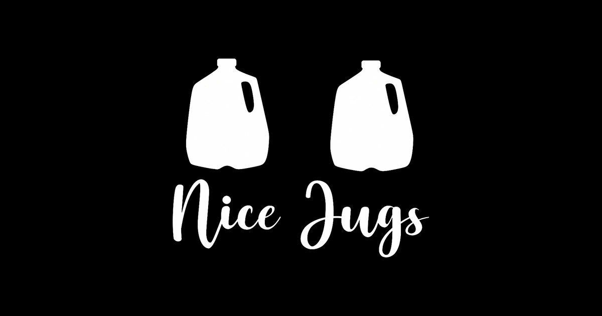Nice Jugs Funny Redneck - Nice Jugs Funny Redneck - Sticker | TeePublic