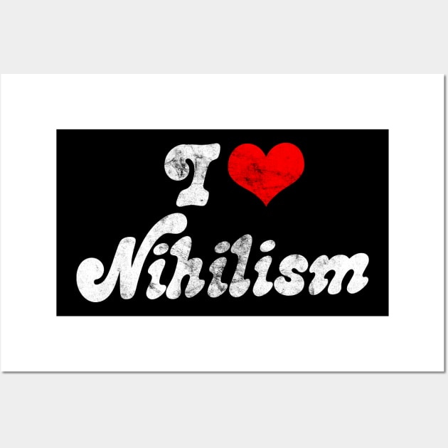 I Nihilism // Vintage-Look Faded Typography Gift - Nihilistic - Posters ...