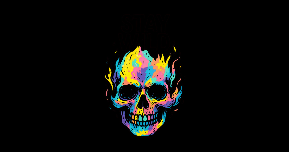 Stay Wild – Psychedelic Skull on Fire - Trippy Skull - Sticker | TeePublic