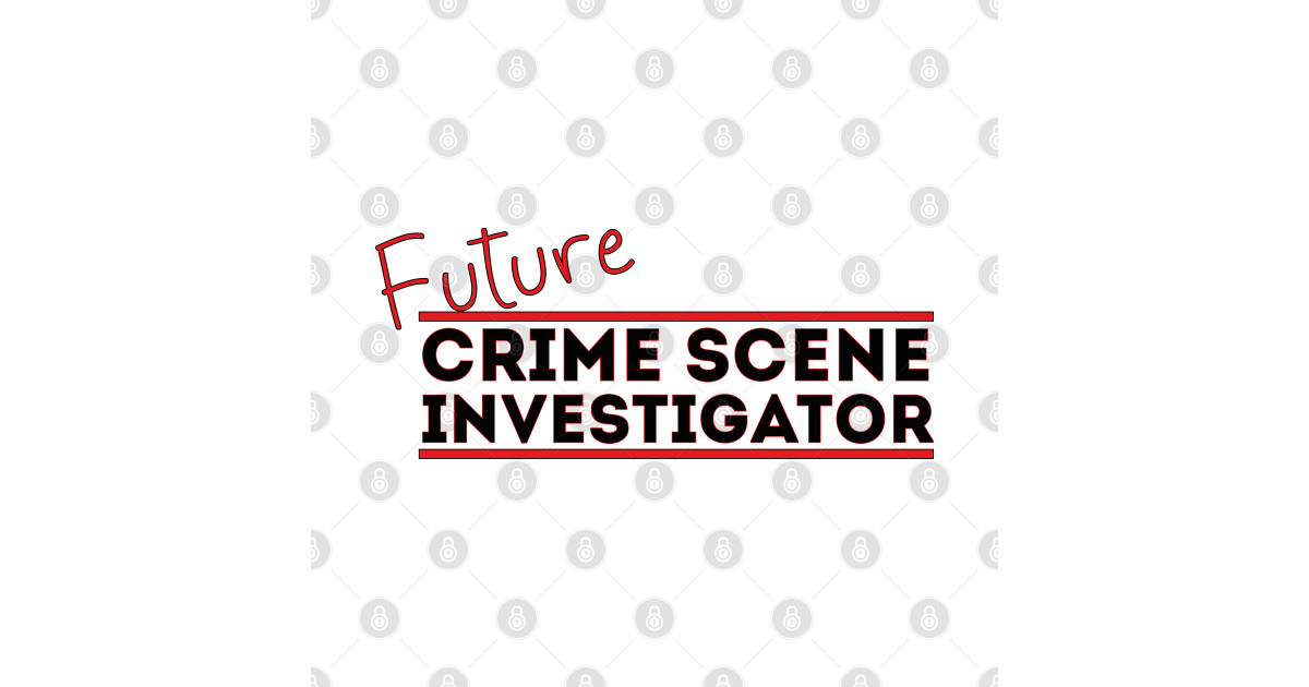 Future Crime Scene Investigator - Csi Gifts - Sticker | TeePublic