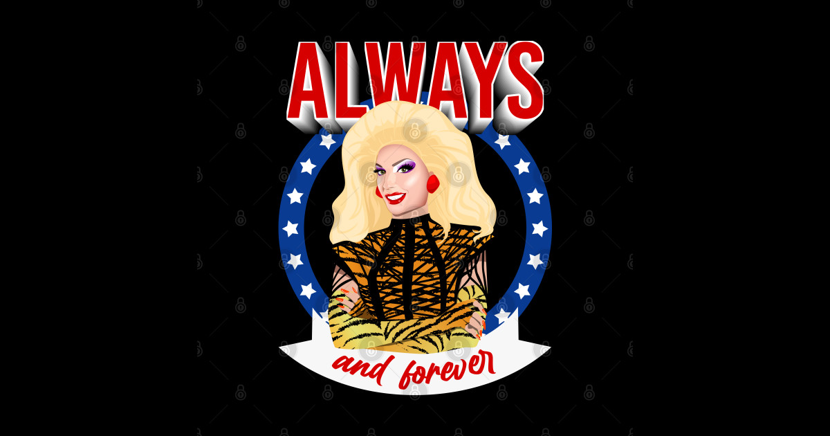 Alyssa Edwards Always and for ever from Drag Race Allstars - Alyssa ...
