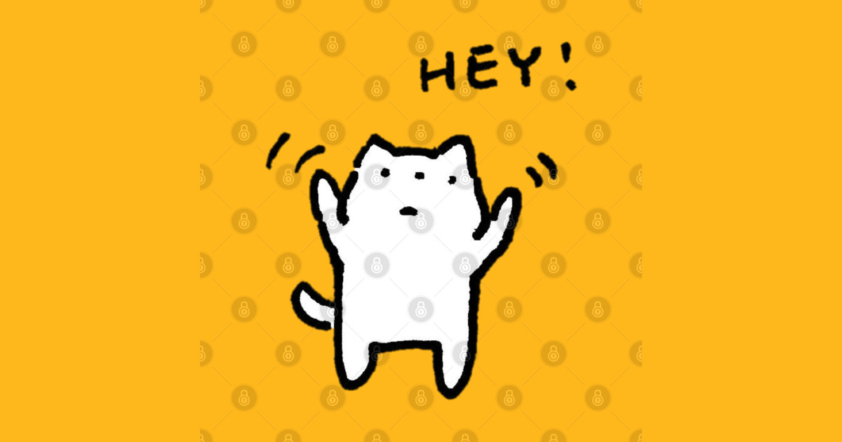 The Cat who says hey - Cats - T-Shirt | TeePublic