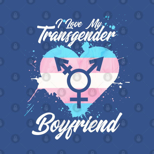 I LOVE MY TRANSGENDER BOYFRIEND - I Love My Transgender Boyfriend - T ...
