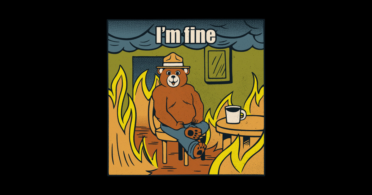 I'm Fine Bear Fire Meme by Tobe Fonseca - Im Fine - Sticker | TeePublic