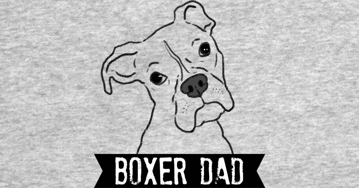 Boxer Dad, Boxer Daddy, Boxer Dog Lover - Boxer Dad - T-Shirt | TeePublic