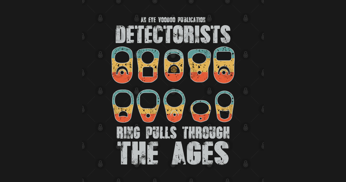 Detectorists Ring Pulls Through The Ages Speckle Edition by Eye Voodoo ...