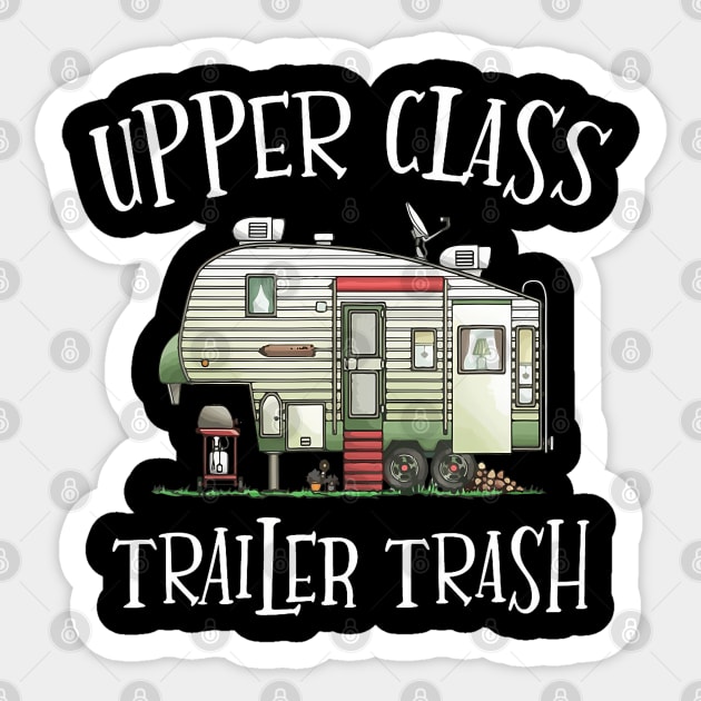 Upper Class Trailer Trash Camper Camping Outdoor - Camper Camping ...
