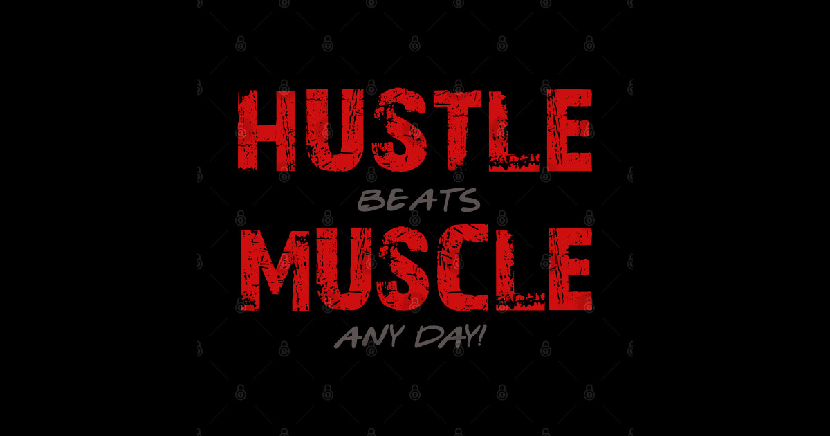Hustle beats Muscle - Never Give Up Motivational - Sticker | TeePublic