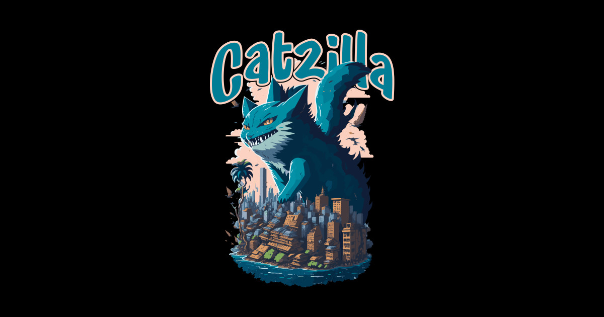 Catzilla Unleashed Funny Cartoon-Style Feline - Catzilla Cat - Posters ...