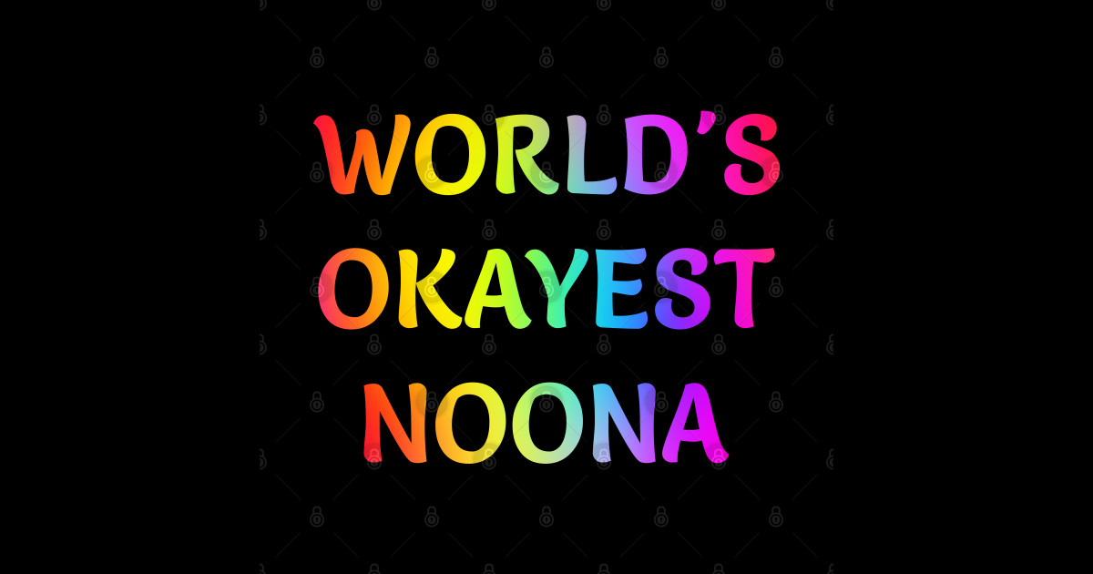 World's Okayest Noona - Noona - Posters and Art Prints | TeePublic