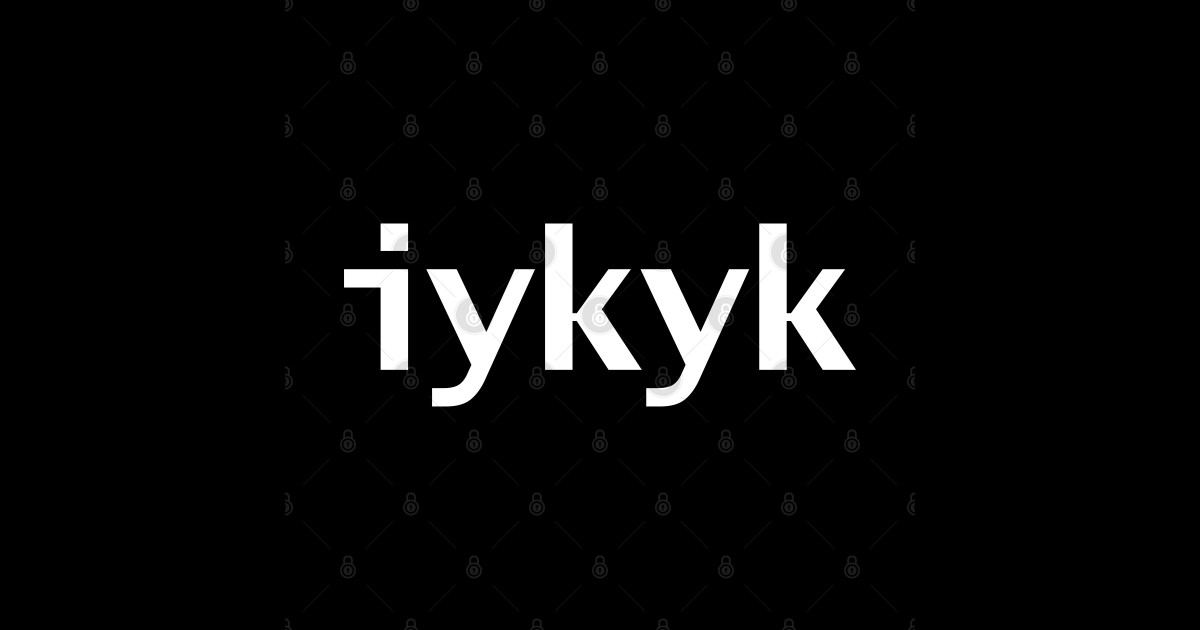 IYKYK Typography White Text - Typography - Sticker | TeePublic