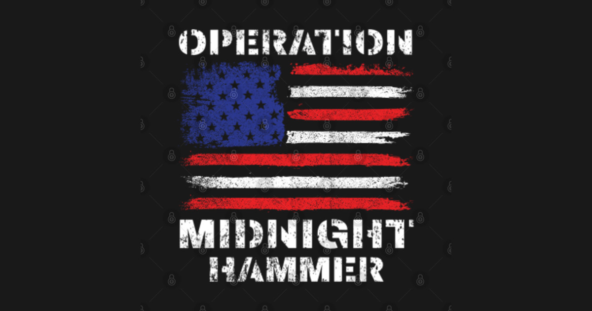 Operation Midnight Hammer usa flag - Operation Midnight Hammer - T ...