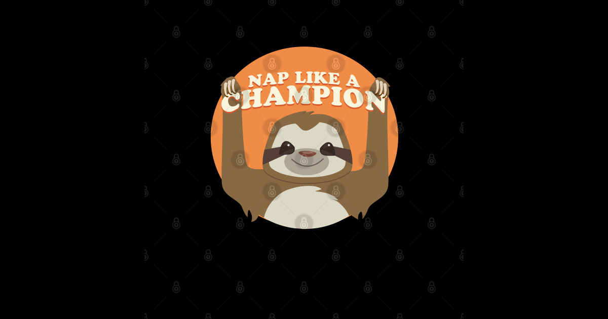 Sloths Nap Like Champions - Sloth - Sticker | TeePublic