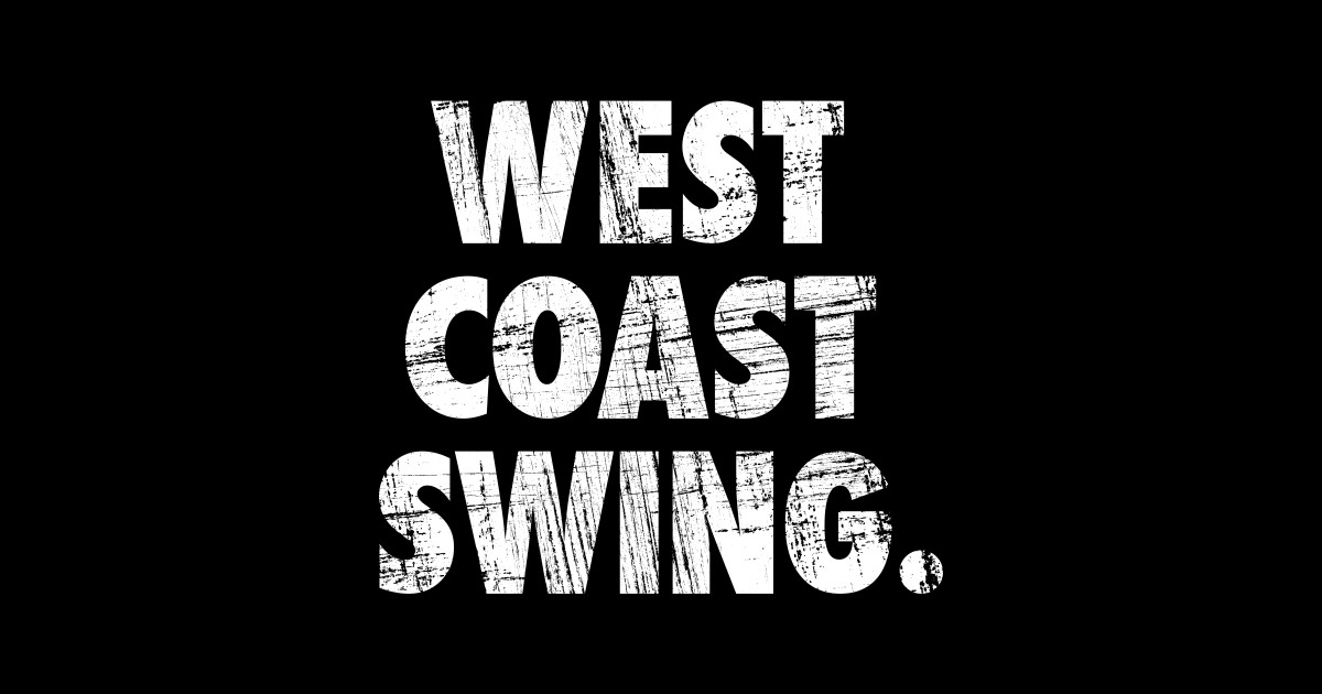 West Coast Swing – Bold Design for Dance Lovers - West Coast Swing ...