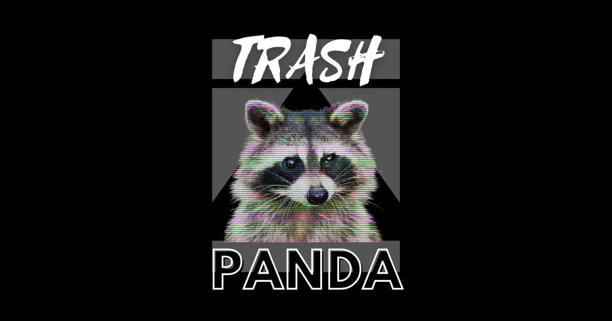 Trash Panda - Garbage Panda - Sticker | TeePublic