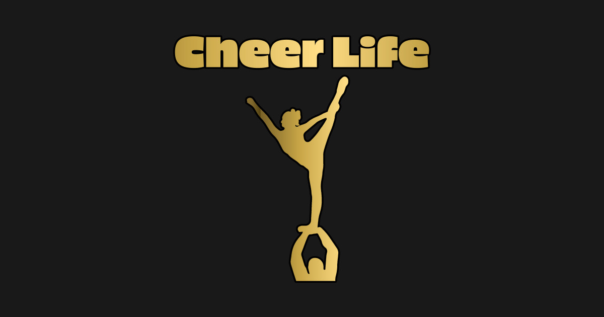 Cheer Life Design in Gold - Cheer Life Design In Gold - T-Shirt | TeePublic