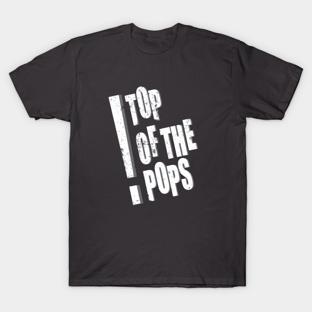 Top of the Pops - Music - T-Shirt | TeePublic