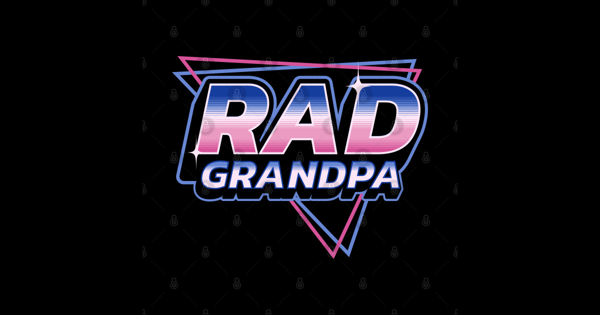 Rad Grandpa - 80's Retro Vintage Retrowave Dad Father's Day - Rad ...