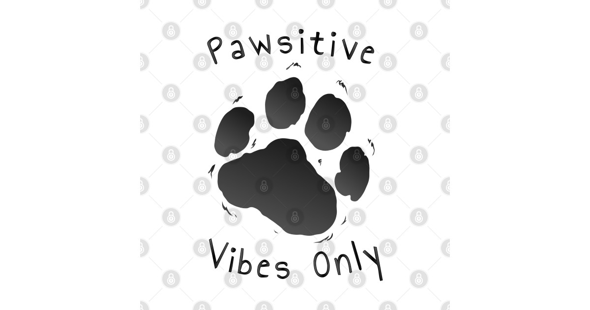 Pawsitive Vibes Only - Pets - T-Shirt | TeePublic