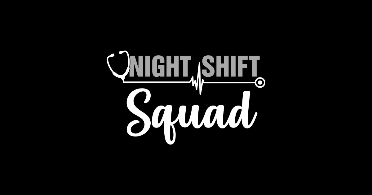Team Night Shift Squad Funny Doctor Nurse Nursing RN LPN CNA - Team ...