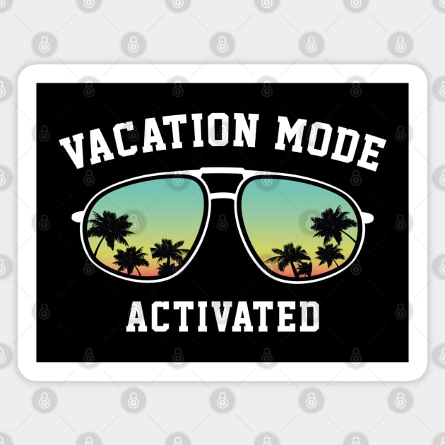 Vacation Mode Activated - Vacation Mode Activated - Sticker | TeePublic