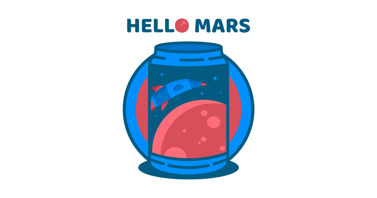 Hello Mars - Mars - T-Shirt | TeePublic
