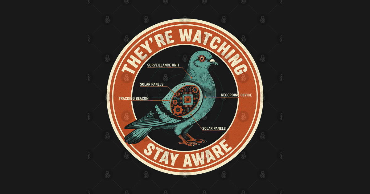 Birds Aren't Real Cyborg Pigeon Surveillance Drone Conspiracy Theory ...