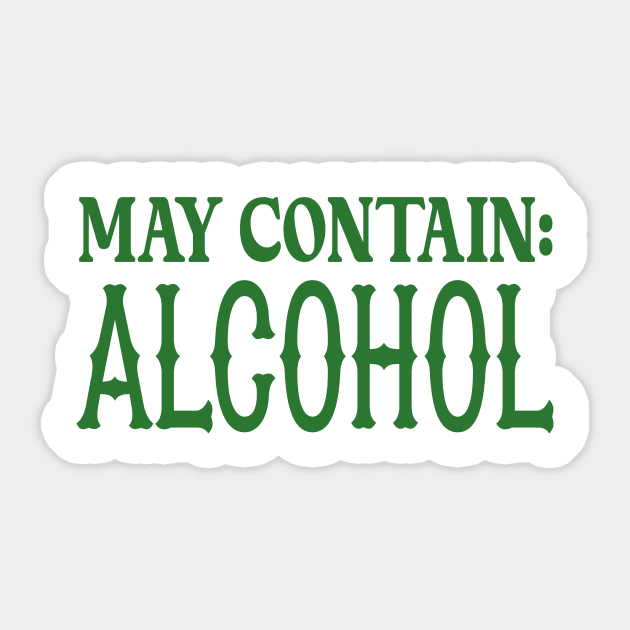 May Contain Alcohol Design - Contain - Sticker | TeePublic