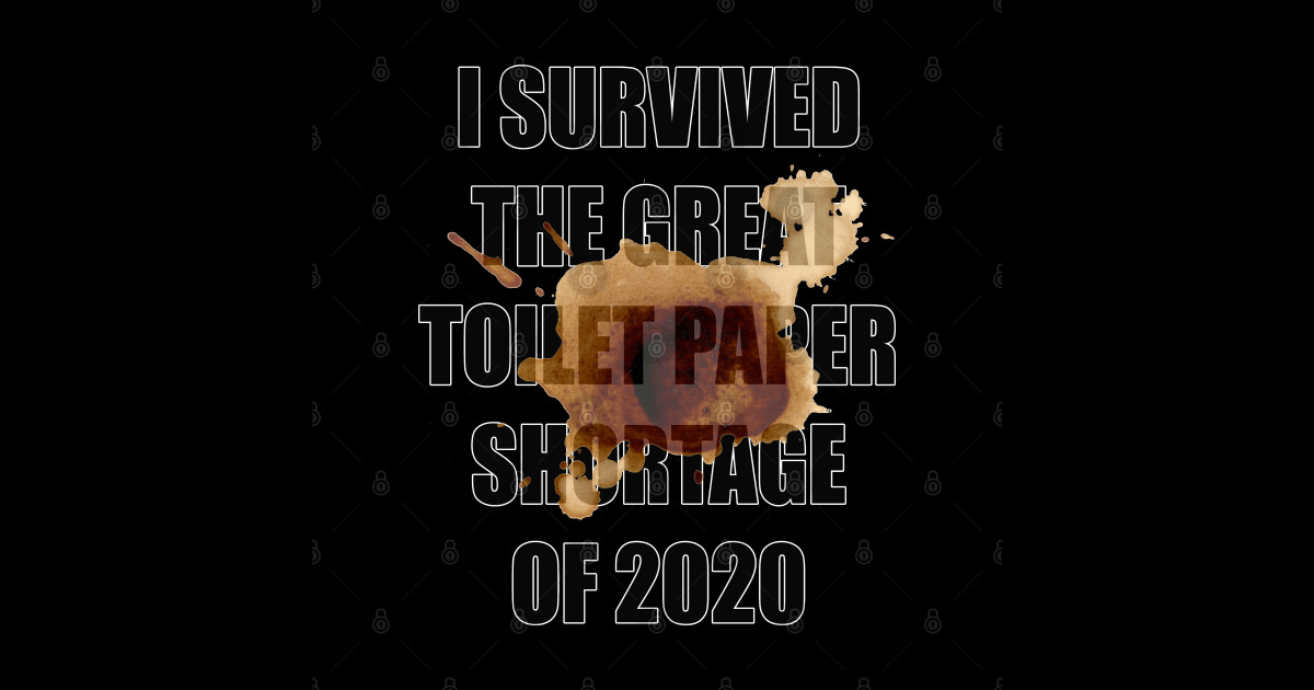 Toilet Paper Shortage 2020 - Toilet Paper Shortage - Sticker | TeePublic
