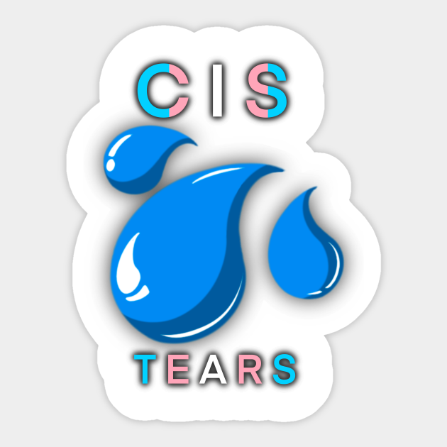 Cis Tears - Transgender Pride - Sticker | TeePublic