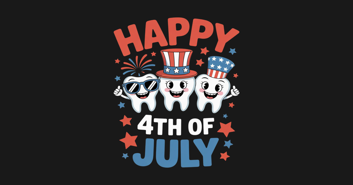 Happy 4th of july Dental Tooth American Flag Dentist - Happy 4th Of ...