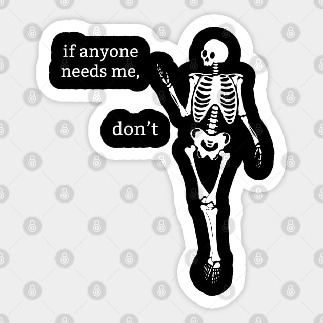 Sassy Skeleton "Don't" - Skeleton - Sticker | TeePublic
