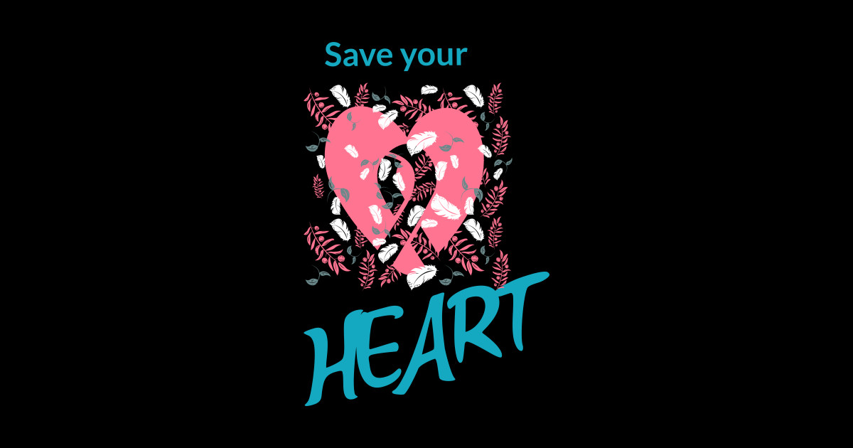 Save Your Heart Save Your Heart Sticker Teepublic