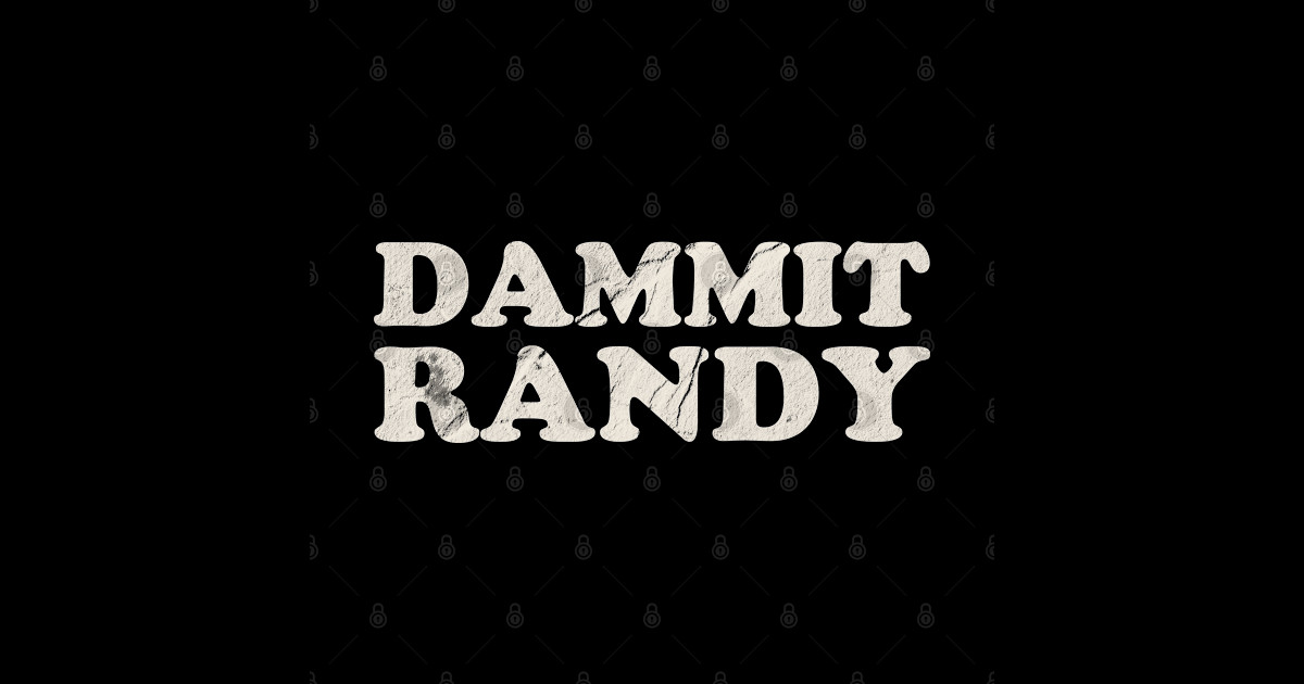 Dammit Randy - Music - Sticker | TeePublic