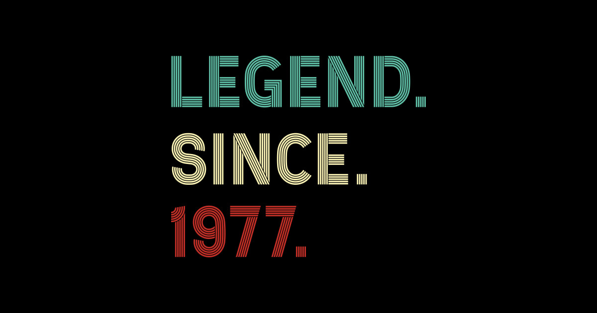 48 Years Old Legend Since 1977 48th Birthday - 48 Years Old Legend ...
