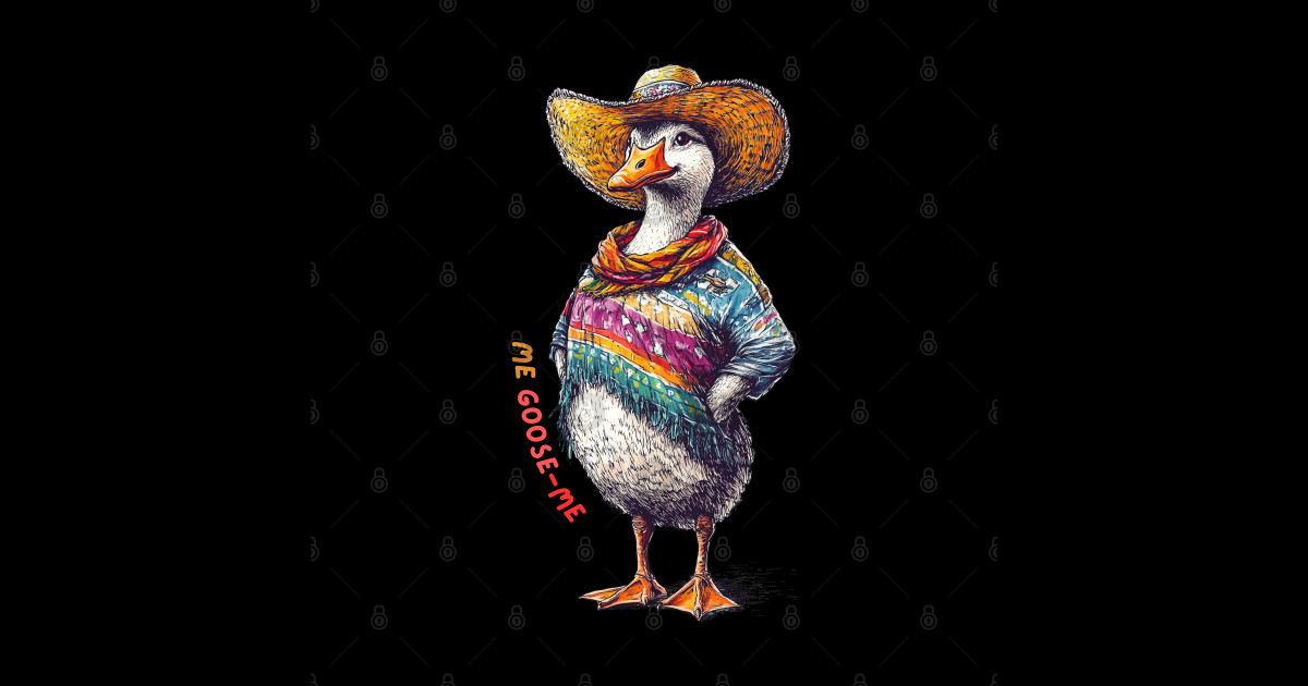 Me Goose-ta Mexican Funny Sombrero Goose - Mexican Goose - Sticker ...