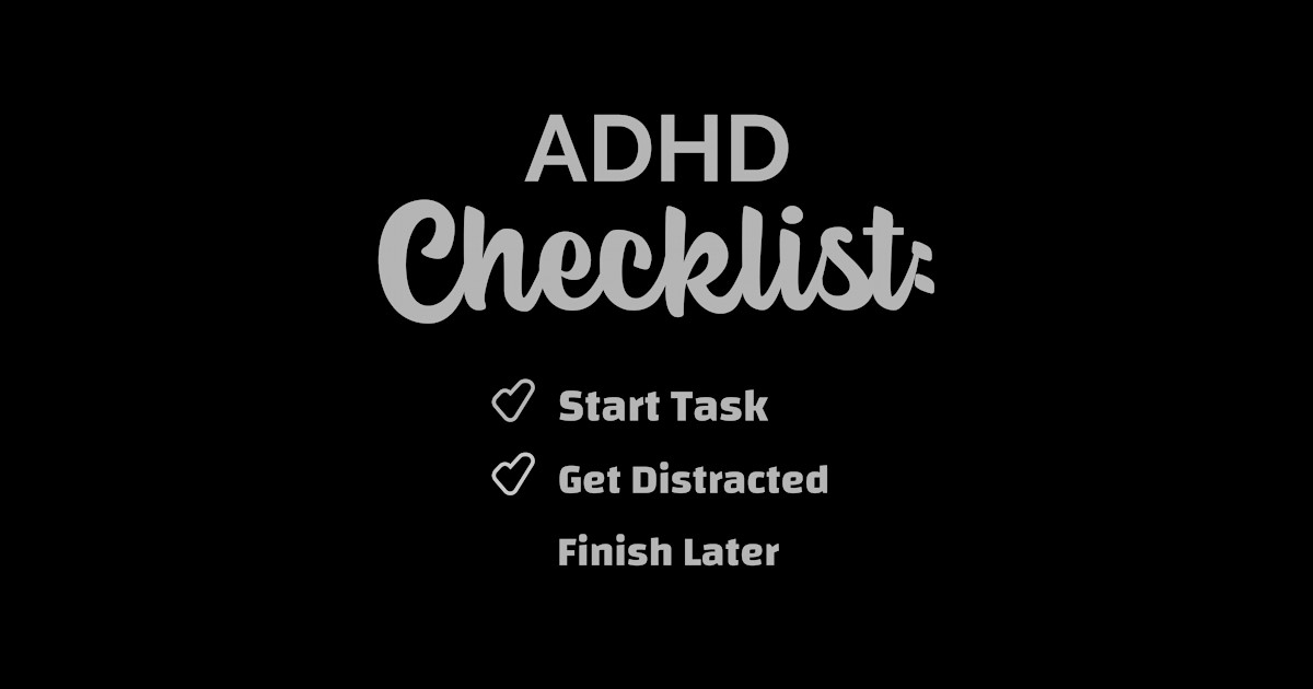 Distracted ADHD Checklist - Distracted Funny Adhd Checklist - Sticker ...